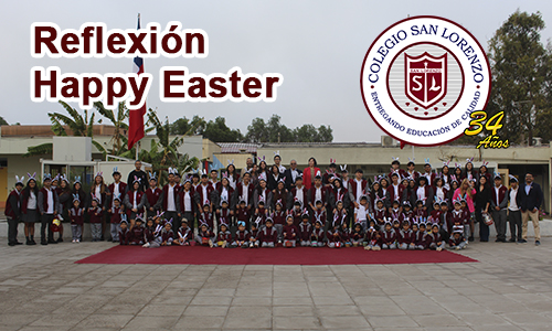 Reflexión Happy Easter - colegiosanlorenzo.cl